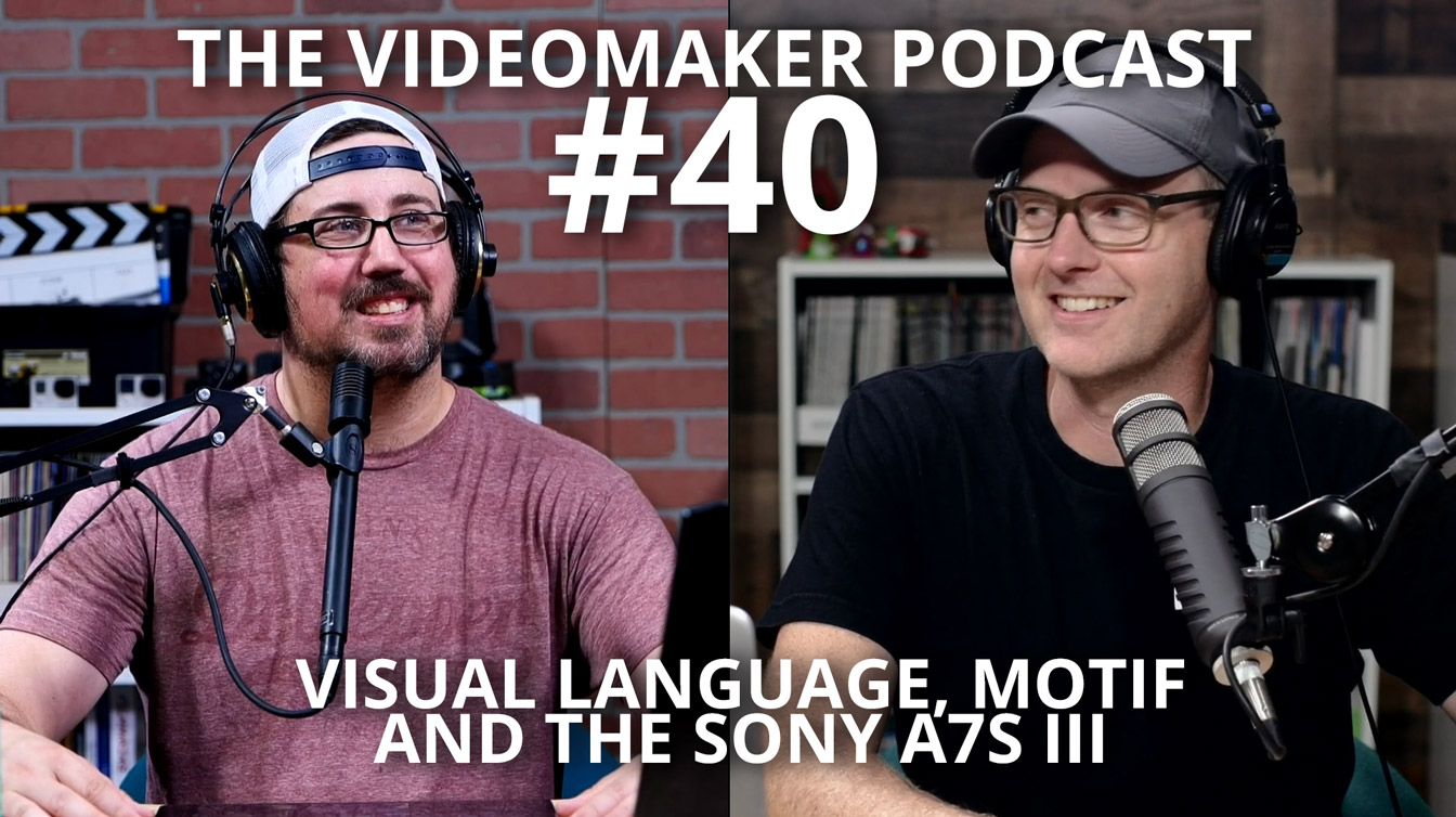 Visual language, motif and the Sony a7S III - Videomaker