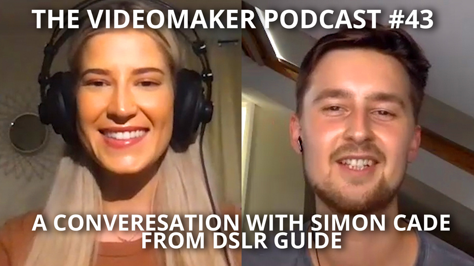 A conversation with Simon Cade from DSLR Guide - Videomaker