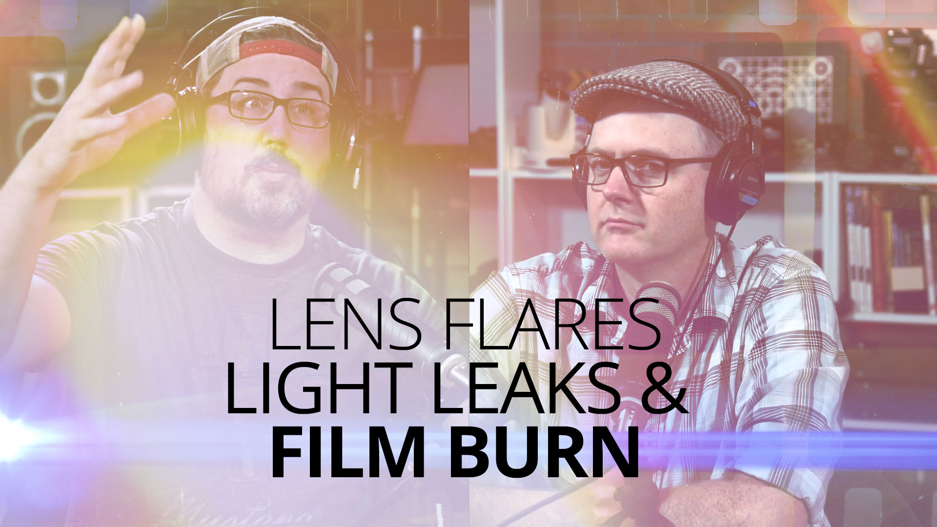 Lens flares, light leaks and film burn - everything you need to know ...