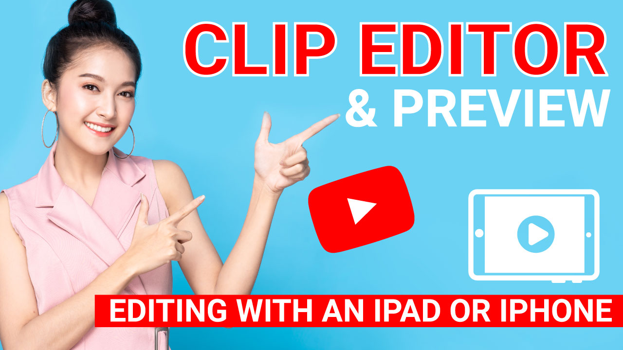 Clip editor and Preview - LumaFusion essentials - Videomaker