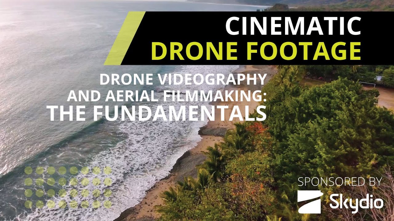 How to capture breathtaking cinematic drone footage - Videomaker
