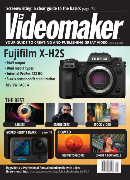 Videomaker Magazine - Digital Edition - May/June 2023 - Videomaker