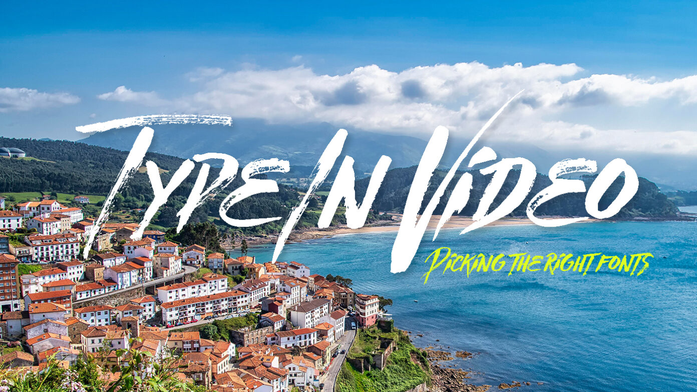 Type in video: Picking the right fonts - Videomaker