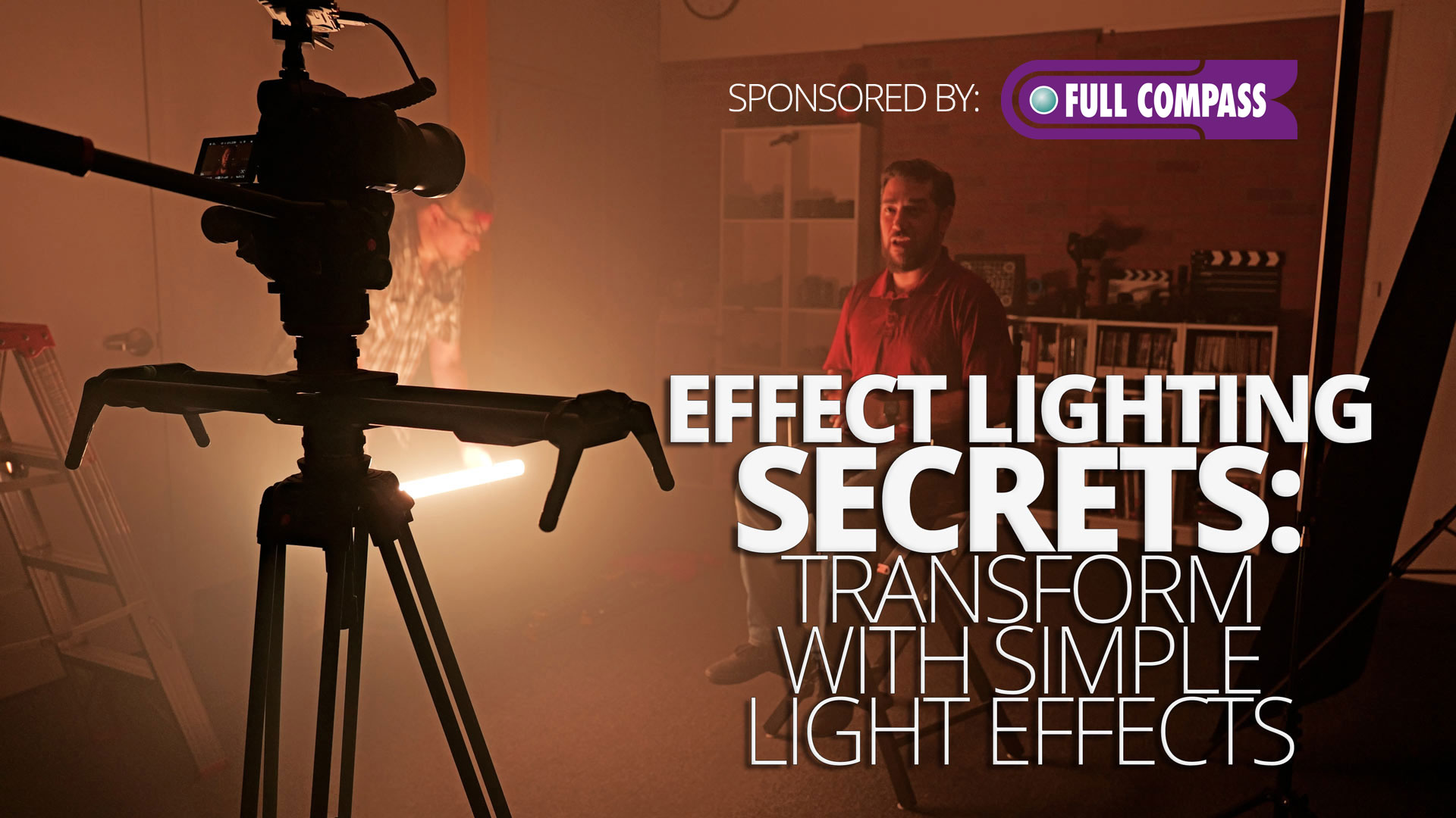 Effect lighting secrets - Transform with simple light effects - Videomaker