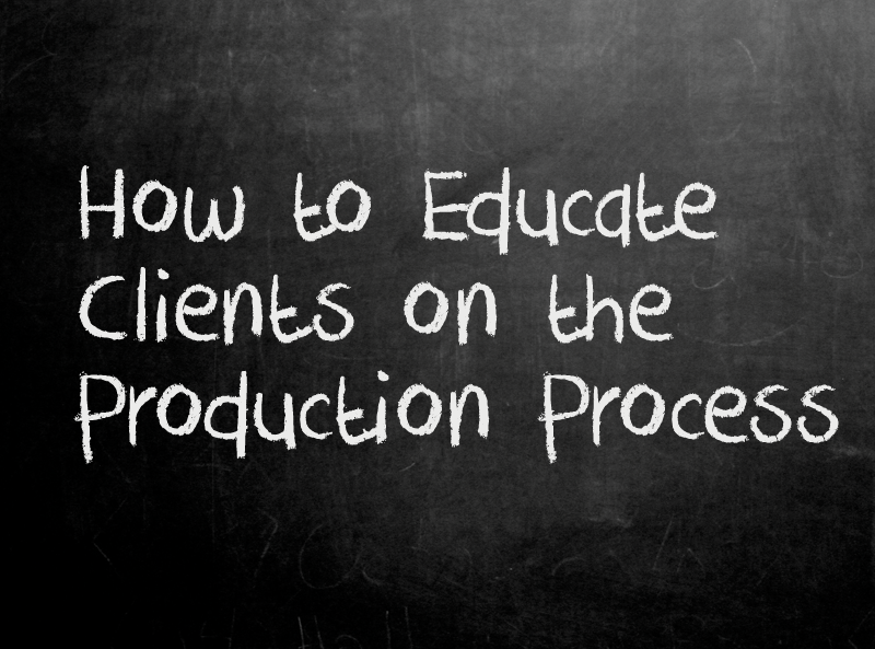 How to Educate Clients on the Production Process - Videomaker