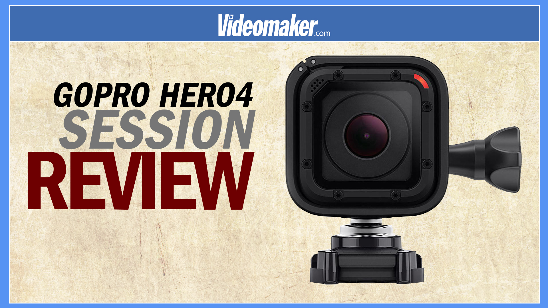 GoPro HERO4 Session In-Depth Video Review - Videomaker