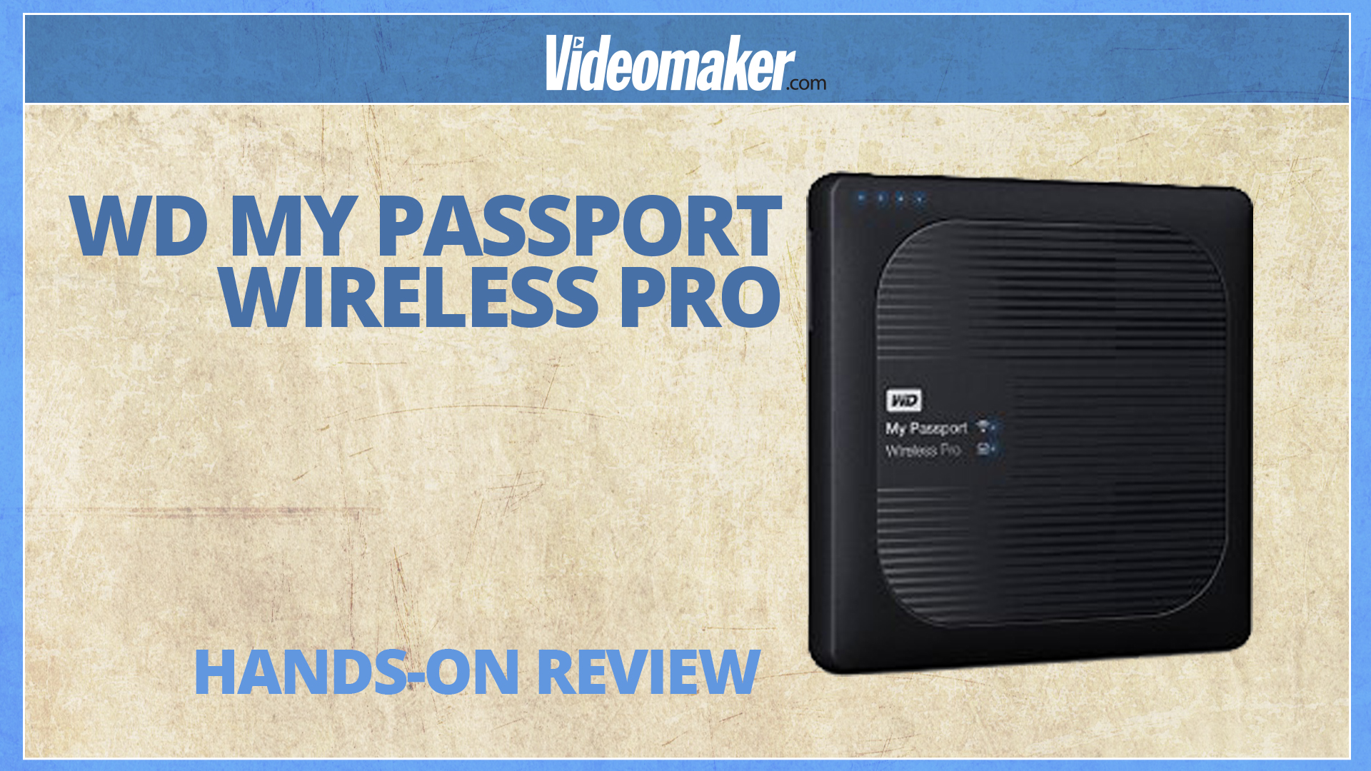 Western Digital WD - My Passport Wireless Pro - Video Review - Videomaker